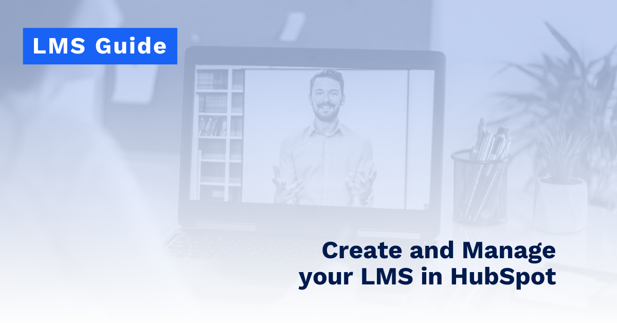 LMS for HubSpot: Selection Guide | Instrumental Group